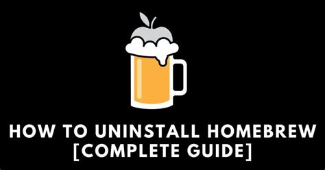 How To Uninstall Homebrew Complete Guide ViralTalky