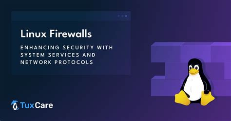 Tuxcare On Linkedin Linux Firewalls Enhancing Security With System Services And Network
