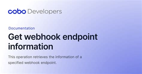 Get Webhook Endpoint Information Developer Hub