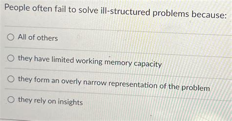 Solved People Often Fail To Solve Ill Structured Problems