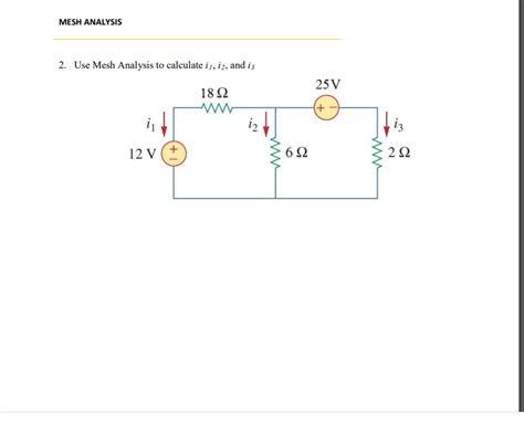 Solved 1 Use Mesh Analysis To Find I1 Through I32 Use