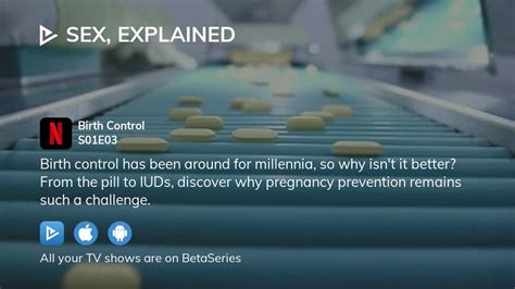 Watch Sex Explained Season 1 Episode 3 Streaming Watch Sex Explained Season 1 Episode 3 Streaming