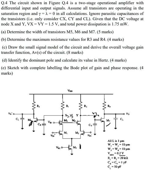 Solved Q4 The Circuit Shown In Figure Q4 Is A Two Stage Operational Amplifier With