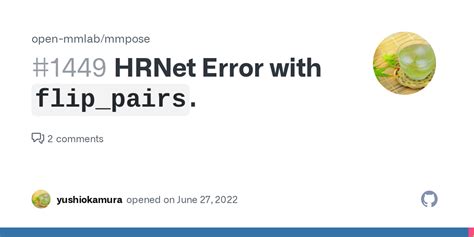 Hrnet Error With `flippairs` · Issue 1449 · Open Mmlabmmpose · Github