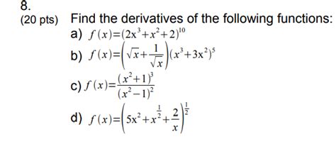 Solved Find The Derivatives Of The Following Functions A Chegg