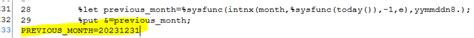 Solved Macro For Last Day Of Previous Month When The Data Is Numeric Type Sas Support Communities