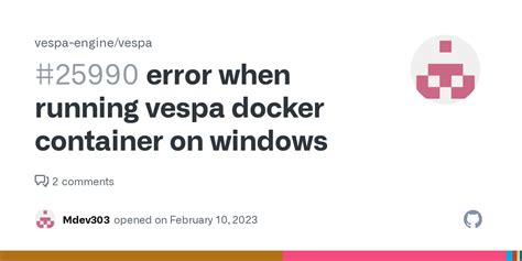 Error When Running Vespa Docker Container On Windows Issue 25990 Vespa Engine Vespa GitHub