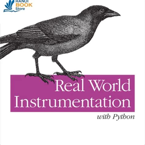 Real World Instrumentation With Python Automated Data Acquisition And