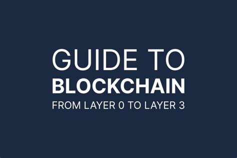 Guide To Blockchain From Layer To Layer Bloxico
