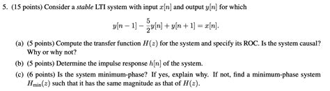 Solved 5 15 Points Consider A Stable Lti System With