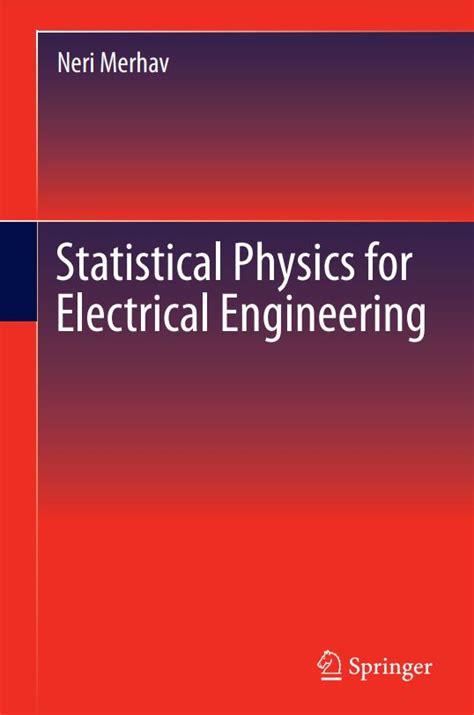 Statistical Physics For Electrical Engineering Engineering Reference