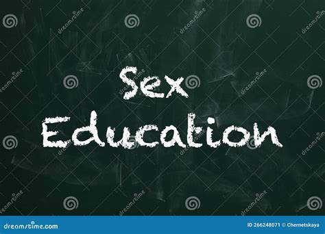 Word Sex Education Written On Green Chalkboard Stock Image Image Of Safety Health