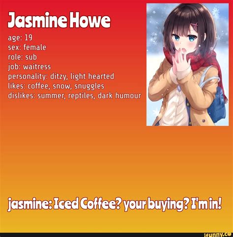Jasmine Howe Age 19 Sex Female Role Sub Job Waitress Personality