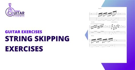 10 Best String Skipping Exercises Guitarfluence