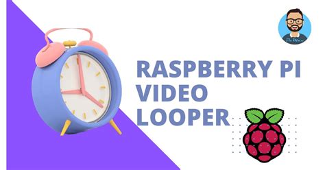 raspberry pi video looper easy installation guide pcmac