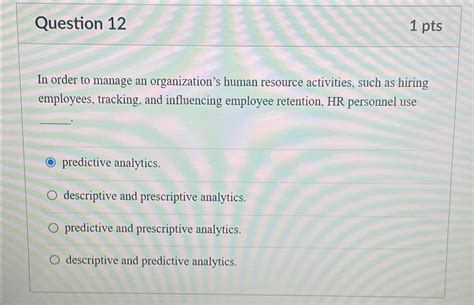 Solved Question 121 PtsIn Order To Manage An Organization S Chegg Com
