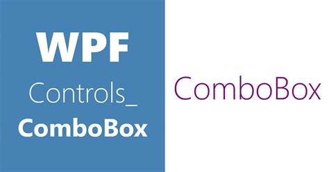 Wpf Controls 26 Combobox Hd Vs2019 Combobox In Wpf