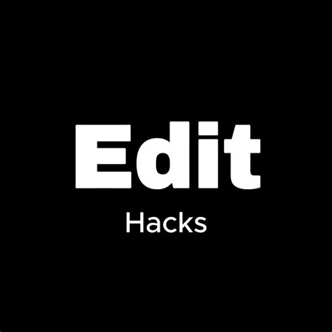Edit Hacks Youtube