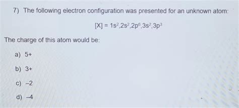 Solved 7 The Following Electron Configuration Was Presented