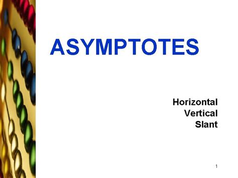 Asymptotes Horizontal Vertical Slant 1 Definition Of An