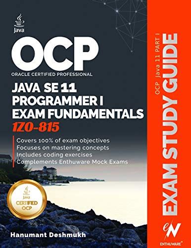 OCP Oracle Certified Professional Java SE Programmer I Exam Fundamentals Z Study Guide
