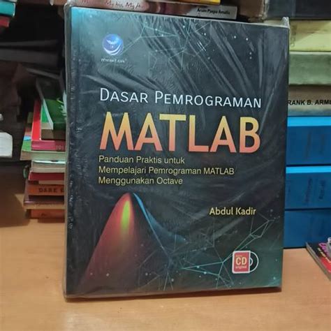 Jual Ori Dasar Pemrograman Matlab Panduan Praktis Untuk Mempelajari Pemrogr Jakarta Selatan