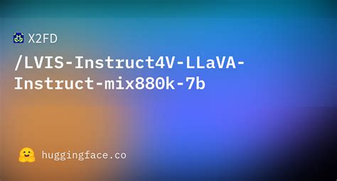 x2fd lvis instruct4v llava 7b · hugging face