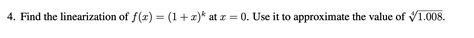 Solved 4 Find The Linearization Of F X 1 X K At X 0 Use