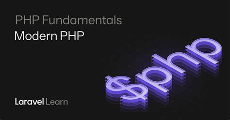 Modern Php Laravel The Php Framework For Web Artisans