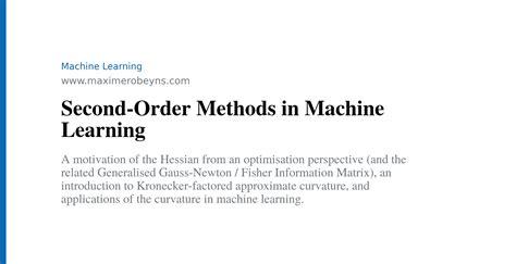 Second Order Methods In Machine Learning