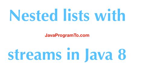 Nested Lists With Streams In Java 8 With Flatmap List Of Lists