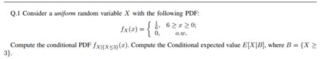 Solved Q Consider A Uniform Random Variable X With The Chegg