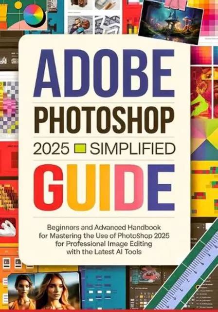 adobe photoshop 2025 simplified guide beginners and advanced handbook