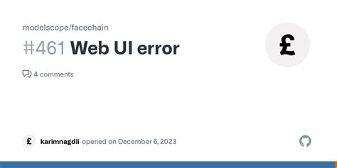web ui error · issue 461 · modelscope facechain · github