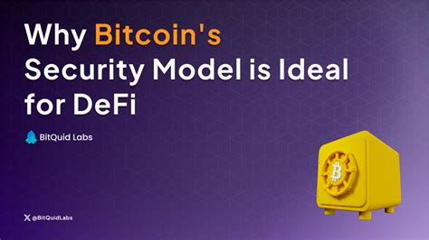 Why Bitcoins Security Model Is Ideal For Defi