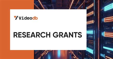Research Grants · Videodb Documentation
