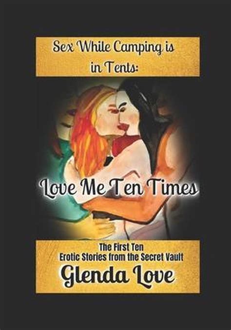 Sex While Camping Is In Tents Glenda Love 9798470907684 Boeken Bol
