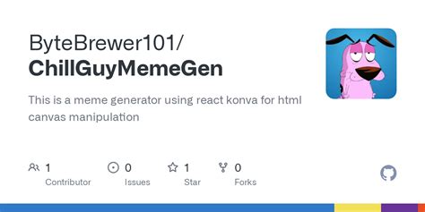 Github Bytebrewer101chillguymemegen This Is A Meme Generator Using React Konva For Html