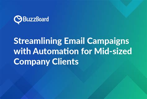 Streamlining Email Campaigns With Automation For Mid Sized Company Clients