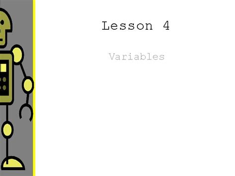 Lesson 4 Variables Lesson Objectives To Understand What