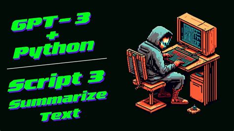 Learn Python With Gpt 3 Summarize A Text Episode 3 Youtube
