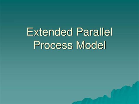 Ppt Extended Parallel Process Model Powerpoint Presentation Free