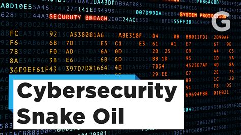 Snake Oil Salesmen Plague The Security Industry But Not Everyone Is Staying Quiet