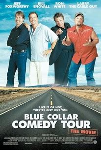 Blue Collar Comedy Tour The Movie Cast And Crew Rotten Tomatoes