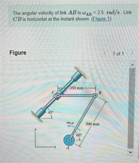 solved the angular velocity of link ab is wab 2 5 rad s