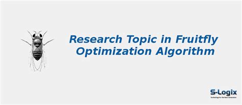 Research Topic In Fruitfly Optimization Algorithm S Logix