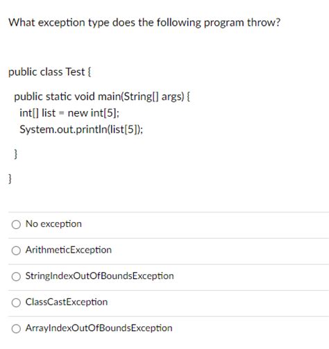 solved what exception type does the following program throw