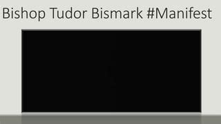 Bishop Tudor Bismark Pptx