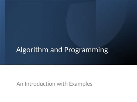 Algorithmandprogrammingbasic Programmingpptx