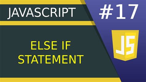Else If Statement 17 Javascript Tutorial For Beginners Youtube
